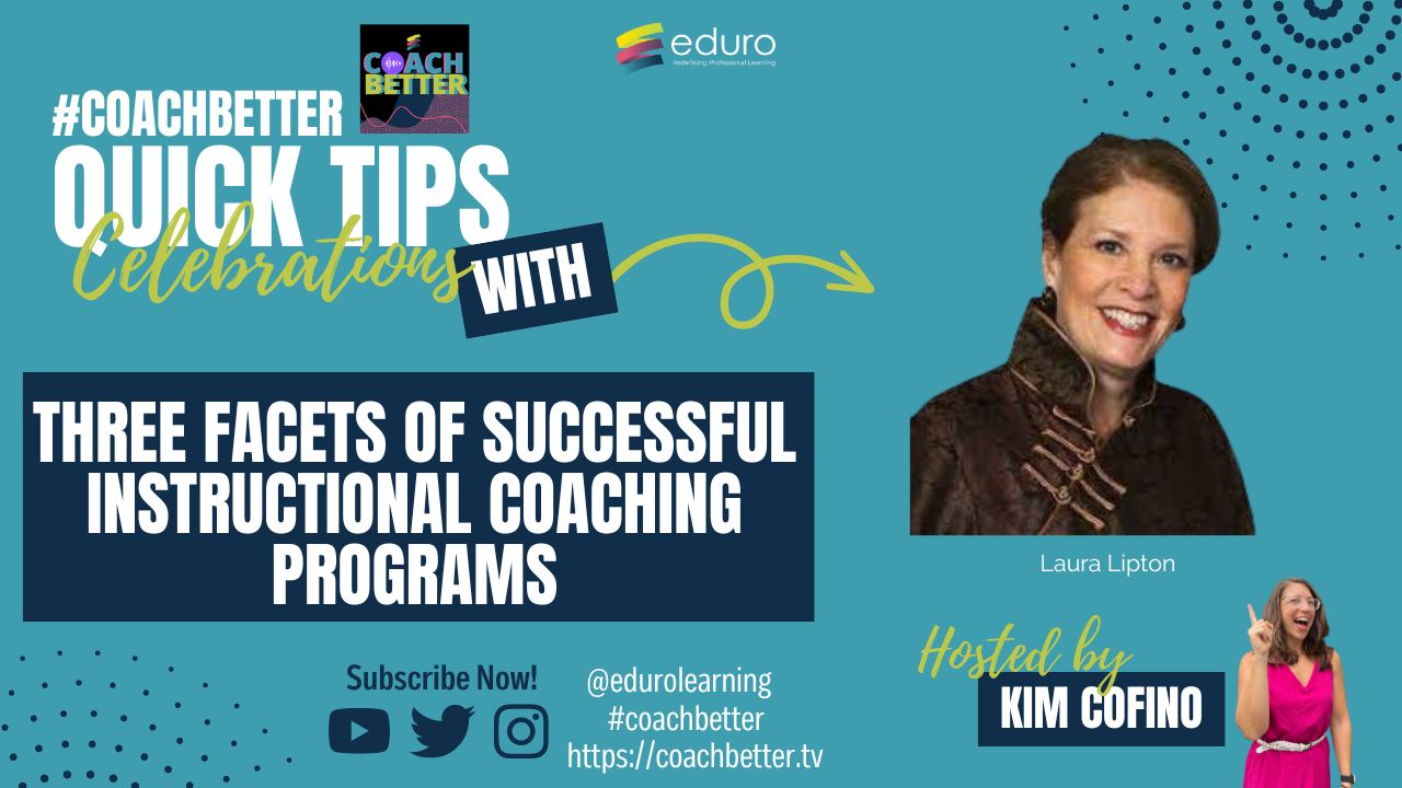 What Makes Instructional Coaching Work - Featuring Laura Lipton - coachbetter.tv